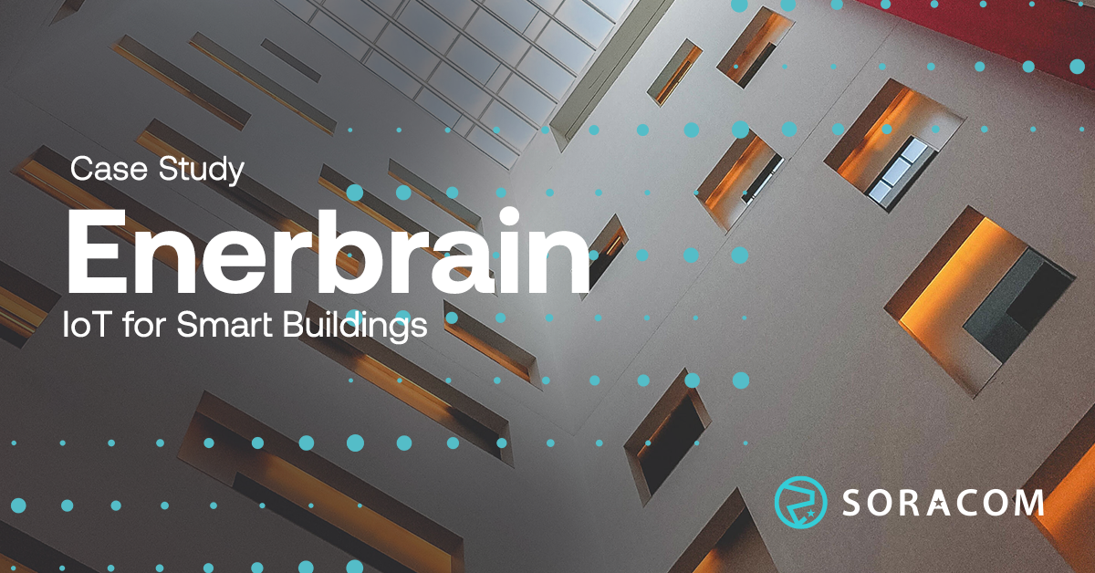 Real Estate IoT Enerbrain | Soracom