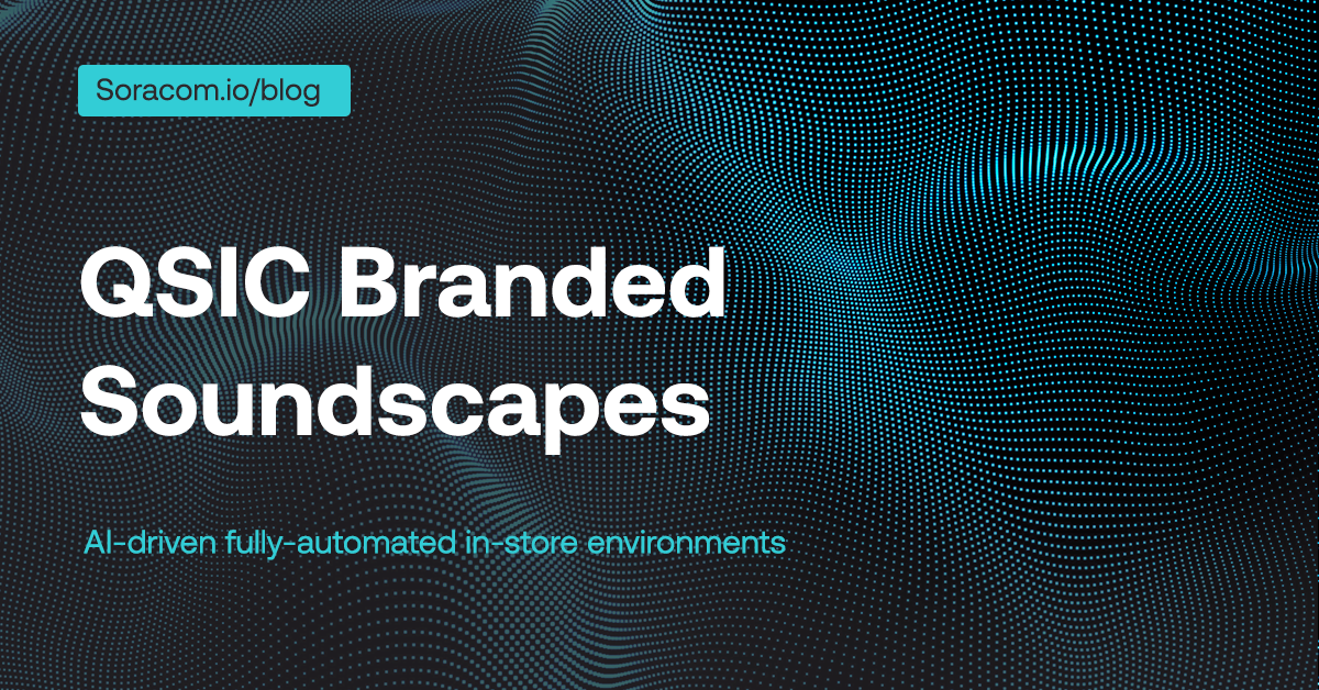 IoT Builder Spotlight: Qsic | Smart Audio | Soracom